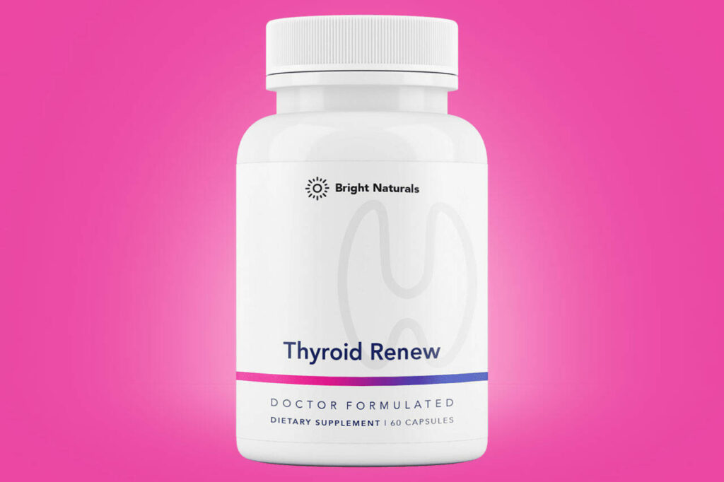 Bright Naturals Thyroid Renew Supplement - Discover the Truth | Forks Forum